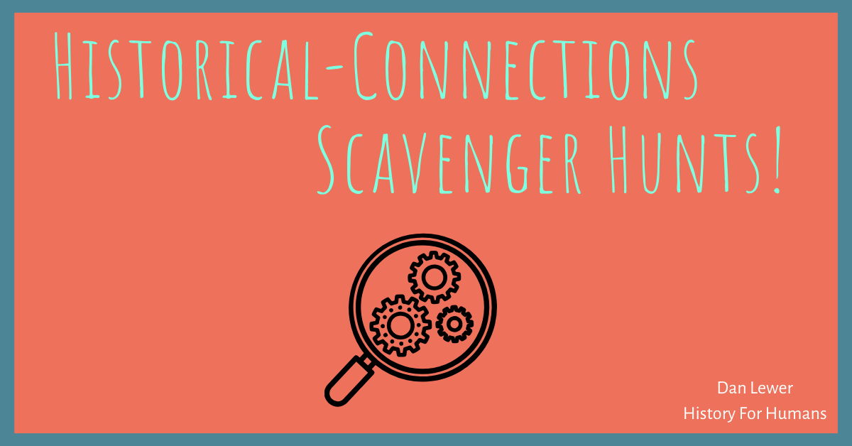 History Scavenger Hunts! 👀 – History For Humans