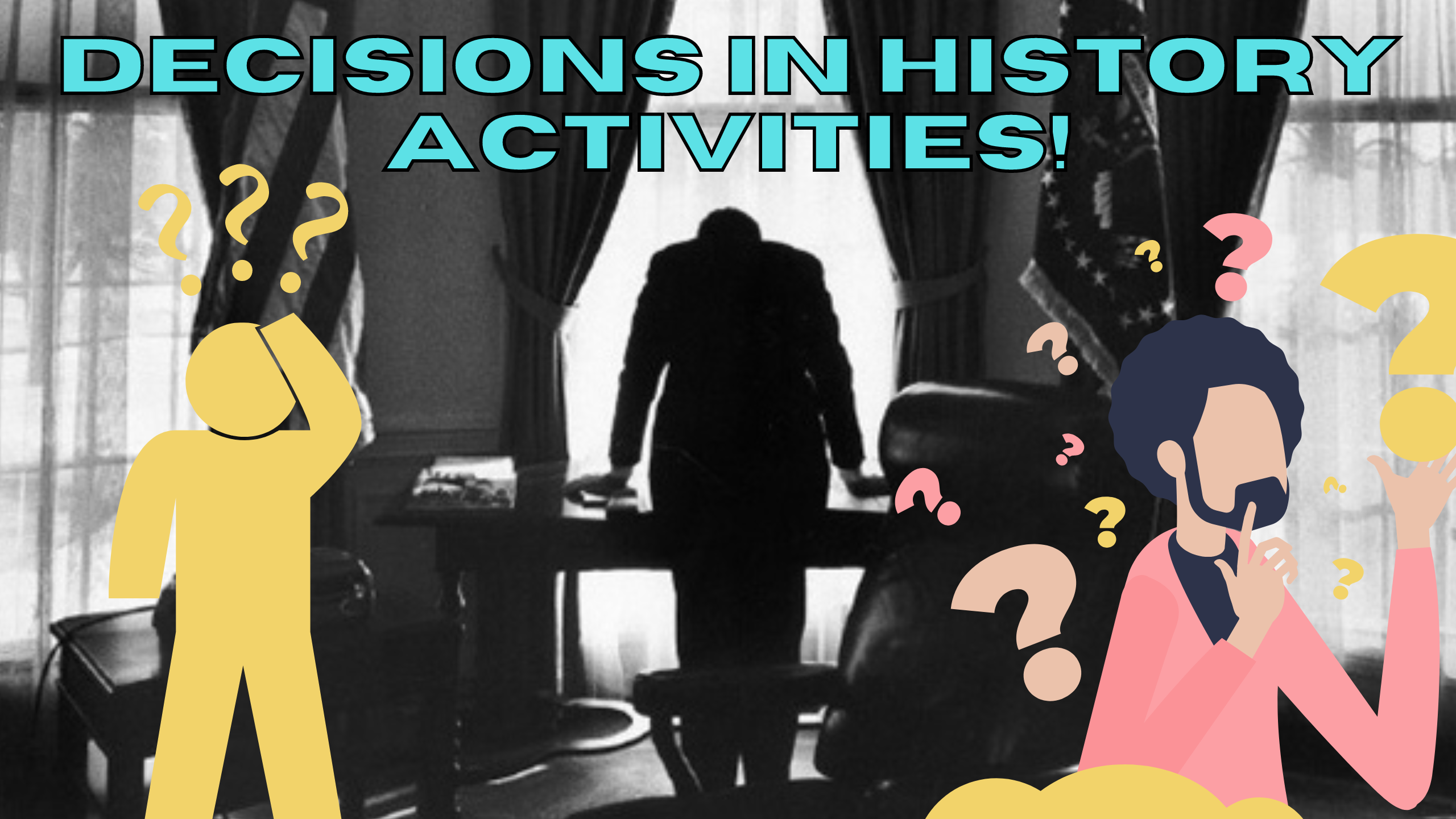 HISTORY DECISIONS: An Activity That Gets History to Come Alive ...