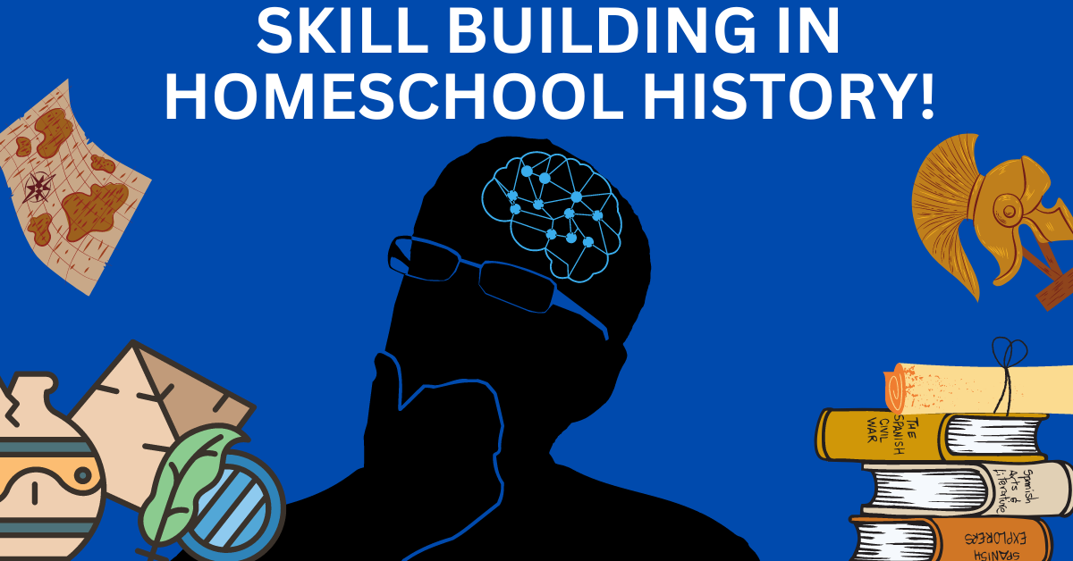 Make Homeschool History More Engaging With History Thinking Skills ...