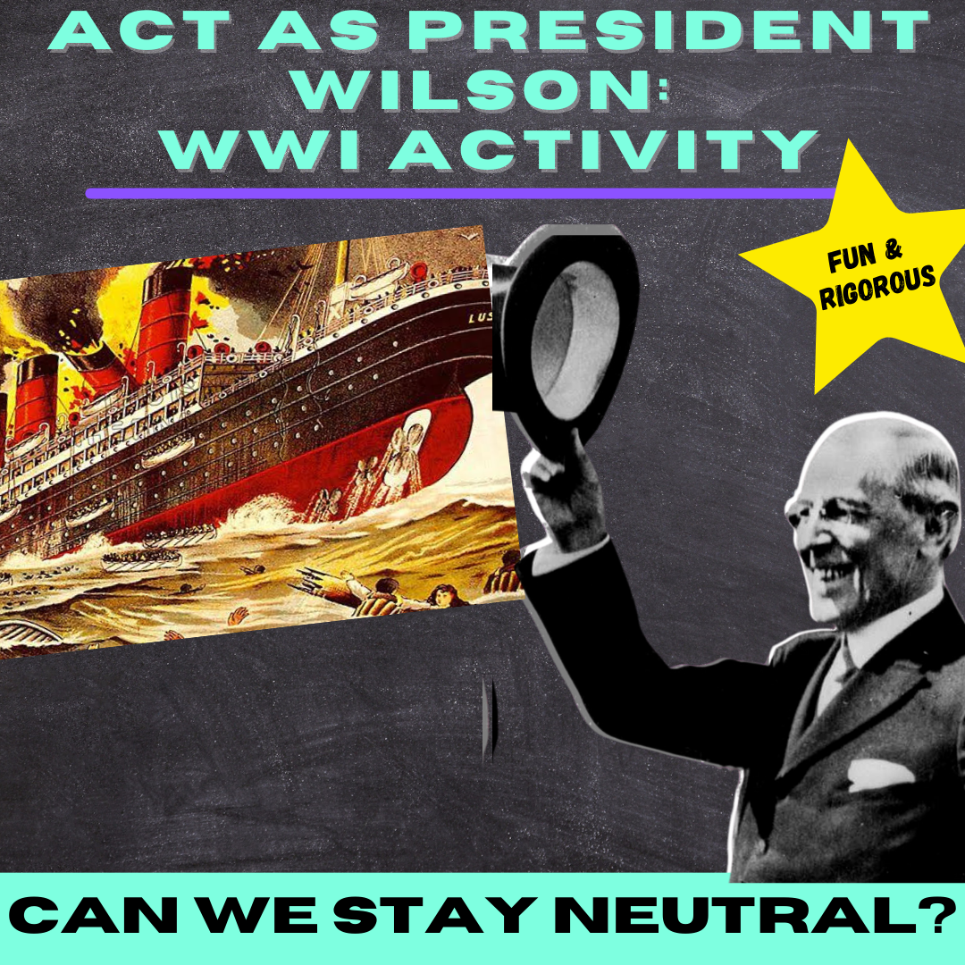 President Wilson Simulation | Entry into World War I – History For Humans