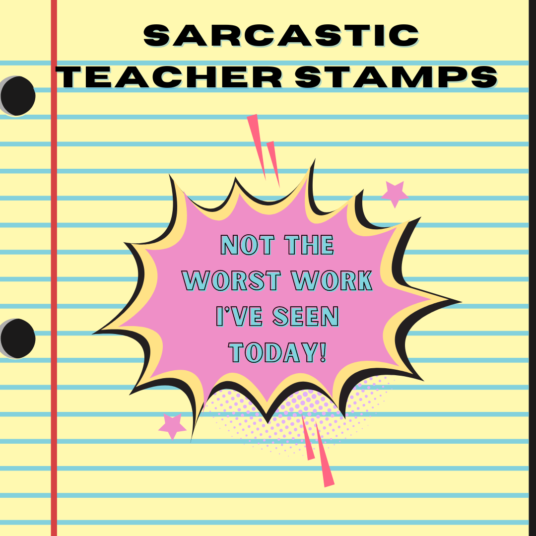 Sarcastic Teacher Stamps – History For Humans