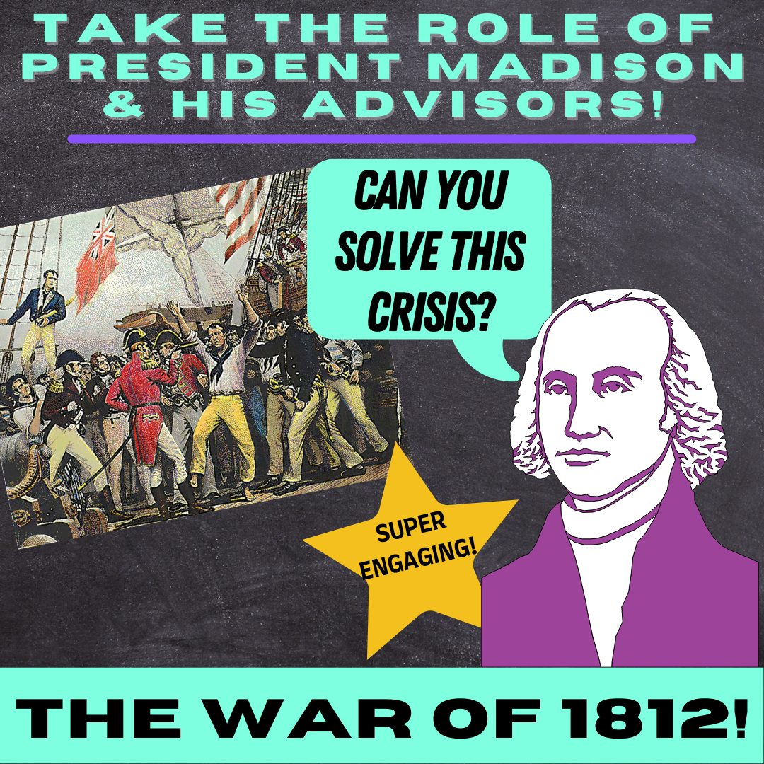 Madison & The War of 1812 - Presidential Decisions History Activity ...